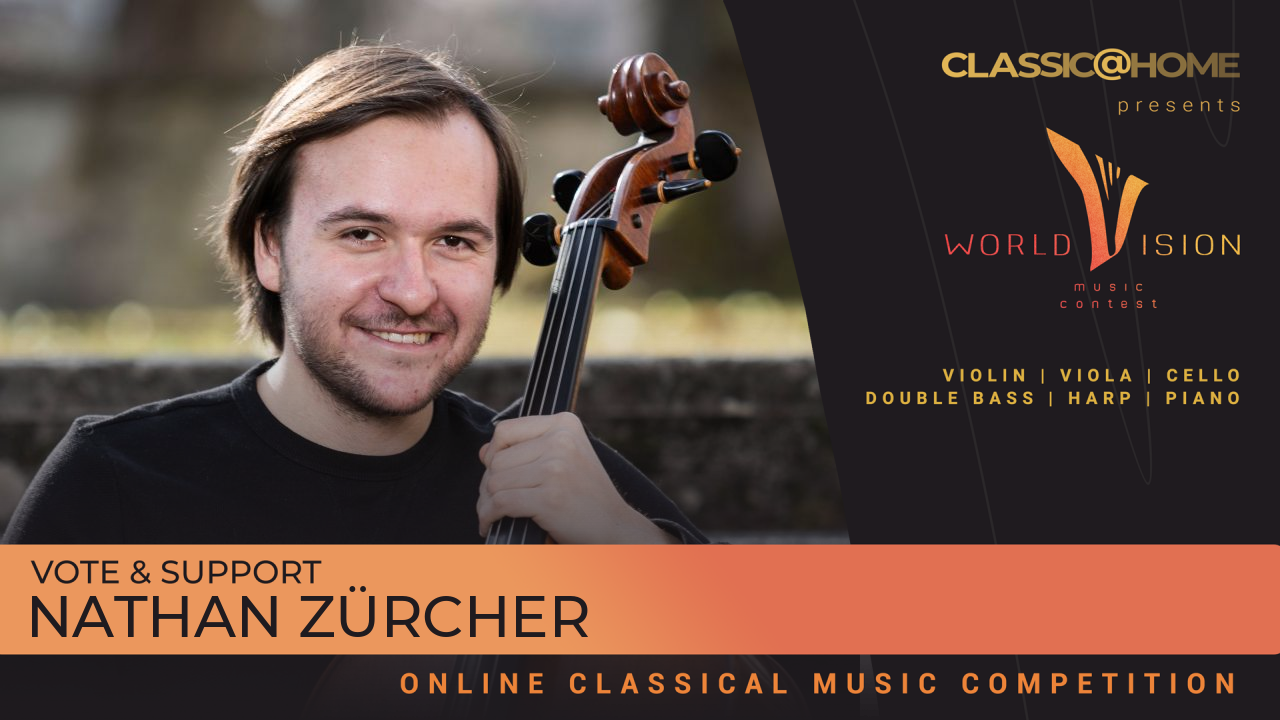Nathan Zürcher, Cello - Worldvision Contest
