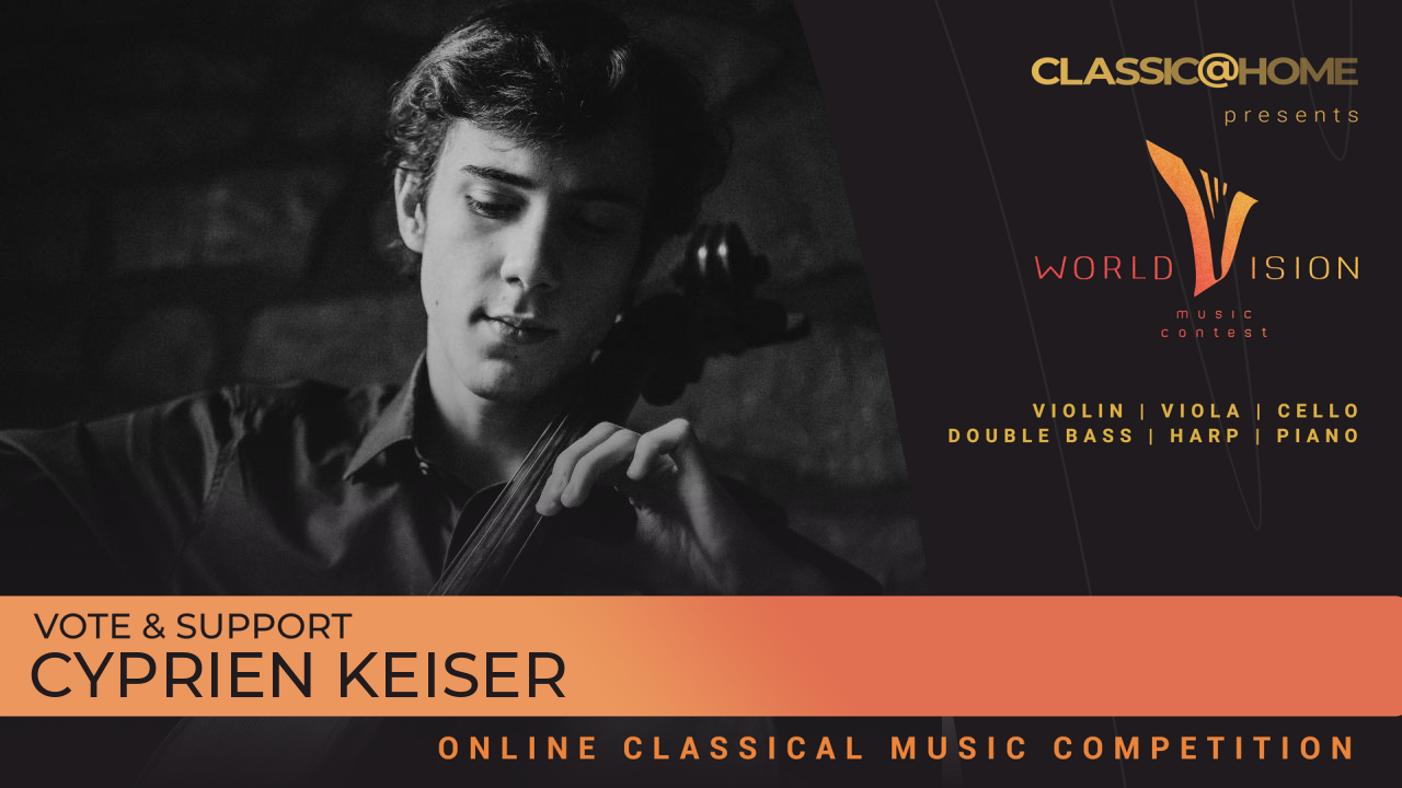 Cyprien Keiser, Cello - Worldvision Contest
